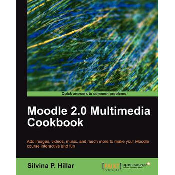 【】Moodle 2.0 Multimedia Cookbook