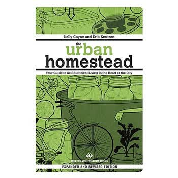 【】The Urban Homestead: Your Guide to