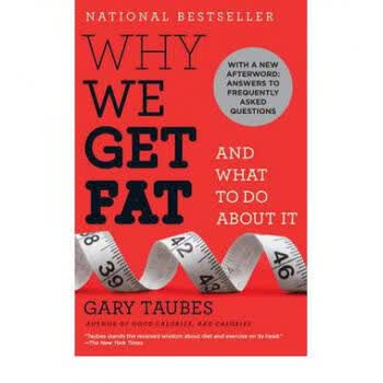 Why We Get Fat: And What to Do About It (Vin...