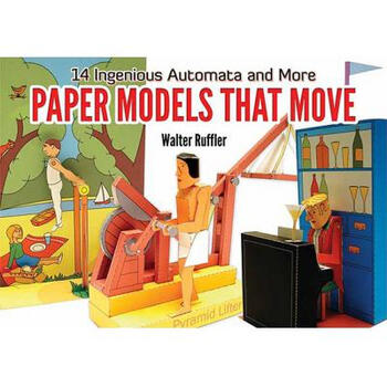 Paper Models That Move: 14 Ingenious Automat...