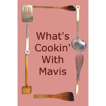 【】What's Cookin' with Mavis