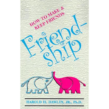 【】Friendship: How to Make & Keep