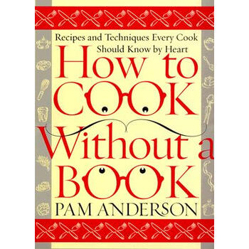 【】How to Cook Without a Book: Recipes and
