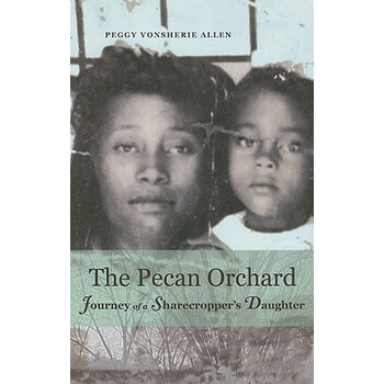 【】The Pecan Orchard: Journey of