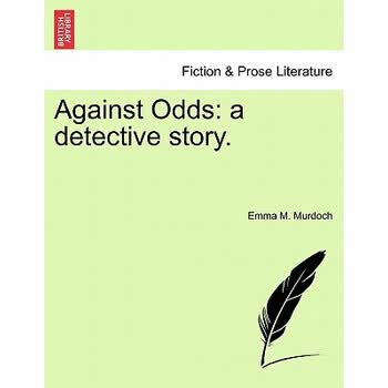 【】Against Odds: A Detective Story.
