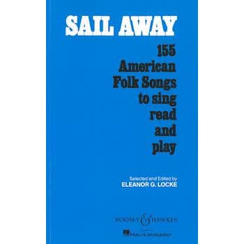【】Sail Away: 155 American Folk Songs to