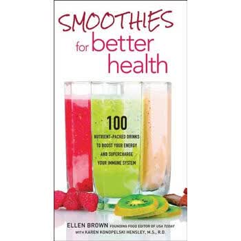 【】Smoothies for Better Health: 100