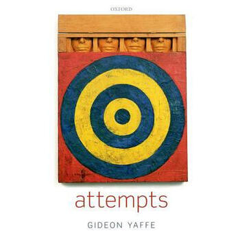 Attempts: In the Philosophy of Action and th...
