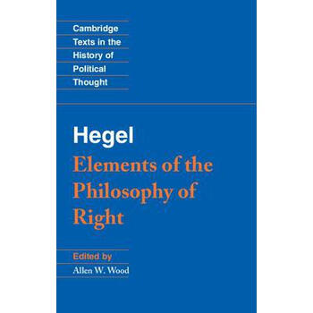 Hegel: Elements of the Philosophy of Right: ...
