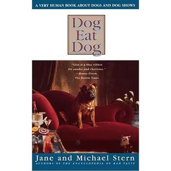 Dog Eat Dog: A Very Human Book about Dogs an...