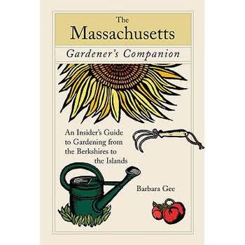 Massachusetts Gardener's Companion: An Insid...
