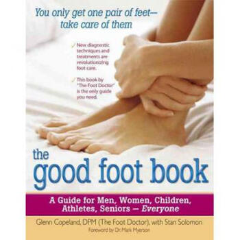 The Good Foot Book: A Guide for Men, Women, ...