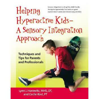 Helping Hyperactive Kids ? a Sensory Integra...