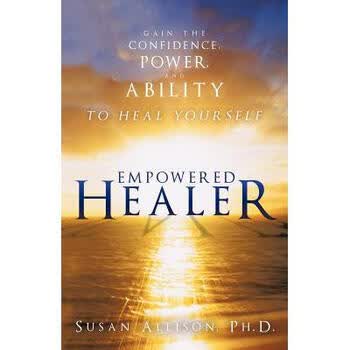 Empowered Healer: Gain the Confidence, Power...