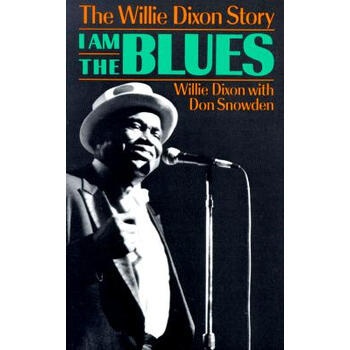 【】I Am the Blues: The Willie Dixon