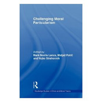 【】Challenging Moral Particularism