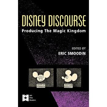 【】Disney Discourse: Producing the Magic