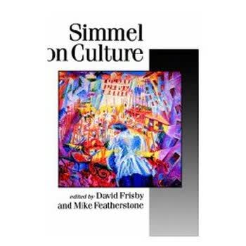 【】Simmel on Culture: Selected
