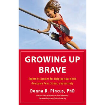 【】Growing Up Brave: Expert Strategies for
