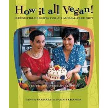 【】How It All Vegan!: Irresistible Recipes