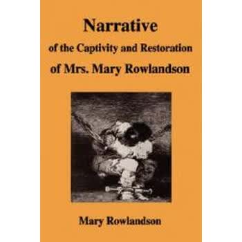 【】Narrative of the Captivity and