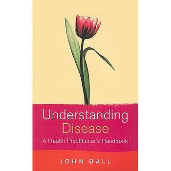 Understanding Disease: A Health Practitioner...