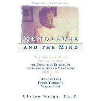 Menopause and the Mind: The Complete Guide t...