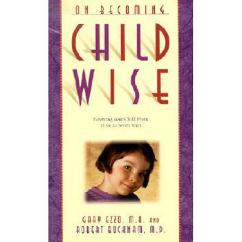 On Becoming Childwise: Parenting Your Child ...