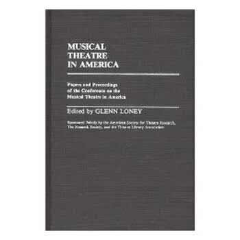 【】Musical Theatre in America: Papers and