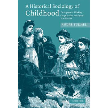 【】A Historical Sociology of Childhood: