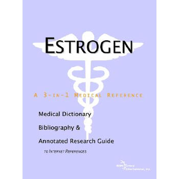 【】Estrogen - A Medical Dictionary,