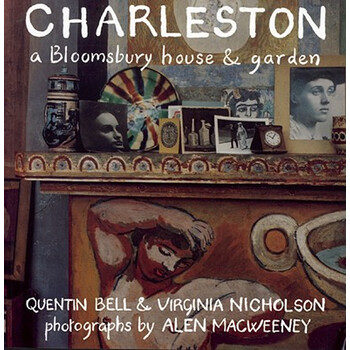 【】Charleston: A Bloomsbury Hous