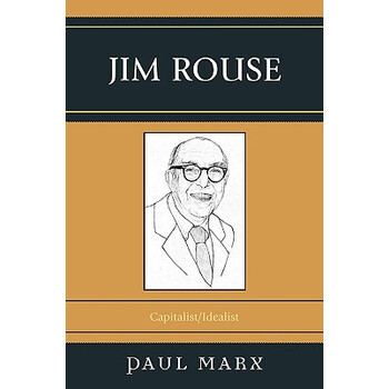 【】Jim Rouse: Capitalist/Idealist