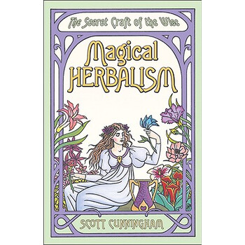 【】Magical Herbalism: The Secret Craft of