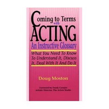 【】Coming to Terms with Acting: A