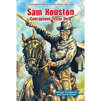【】Sam Houston: Courageous Texas