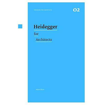HEIDEGGER FOR ARCHITECTS SHARR