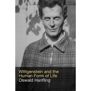 Wittgenstein and the Human Form of Life