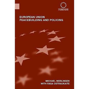 European Union Peacebuilding and Policing: G...