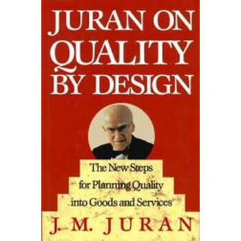 【】Juran on Quality by Design: The New