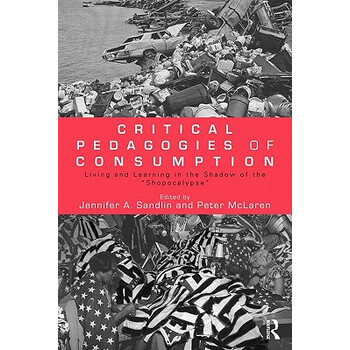 【】Critical Pedagogies of Consumption: