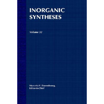 【】Inorganic Syntheses, Volume 32