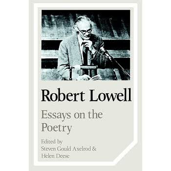 【】Robert Lowell: Essays on th