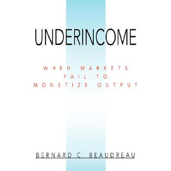 【】Underincome: When Markets Fail