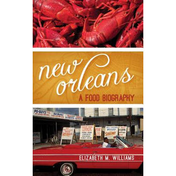 【】New Orleans: A Food Biography