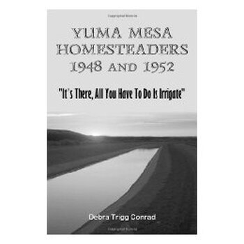 【】Yuma Mesa Homesteaders 1948 and