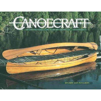 【】Canoecraft: An Illustrated Guide to Fine