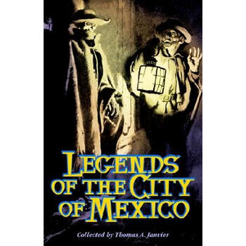 【】Legends of the City of Mexico