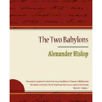 【】The Two Babylons - Alexander