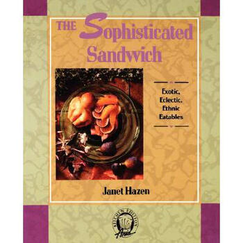 The Sophisticated Sandwich: Exotic, Eclectic...